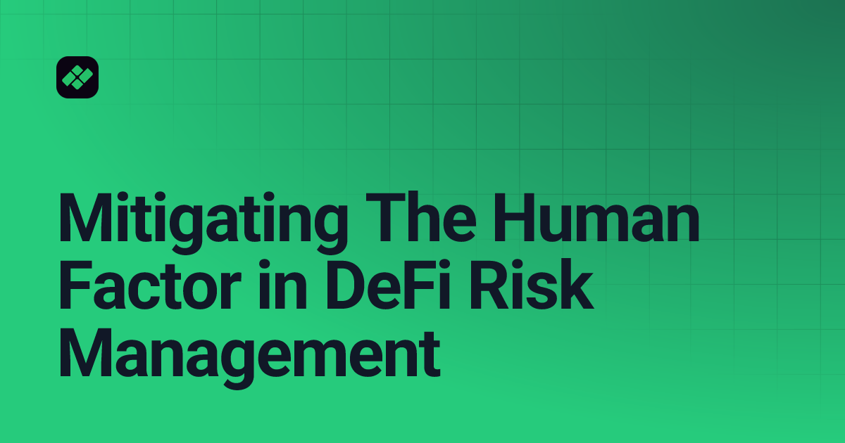 Mitigating The Human Factor in DeFi Risk Management | B.Protocol Docs